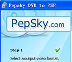Pepsky DVD to PSP - Chuyển đổi DVD sang PSP - Download.com.vn
