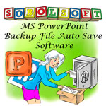 MS PowerPoint Backup File Auto Save Software - Tự động lưu file PowerPoint khi mở