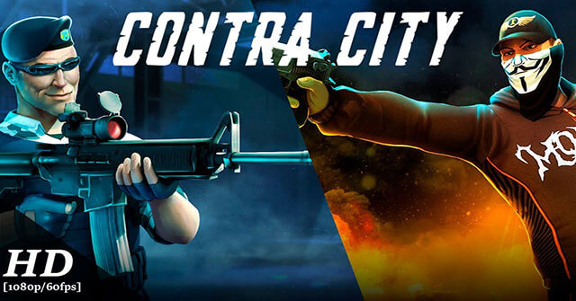 Contra City cho Android 0.9.9 - Game bắn súng FPS online hấp dẫn