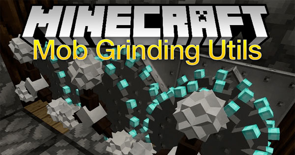 Mob Grinding Utils - Minecraft Mod lấy XP, item từ mob
