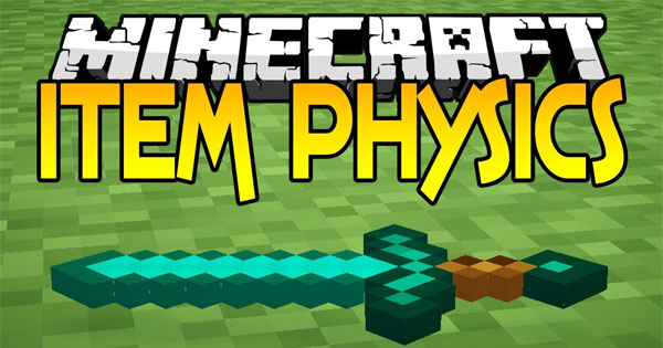 Item Physic Mod - Mod thêm hiệu ứng vật lý cho item, block - Download ...
