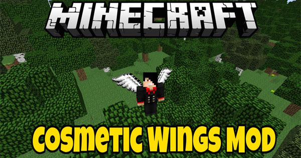 Cosmetic Wings Mod - Mod thêm đôi cánh cho nhân vật trong Minecraft