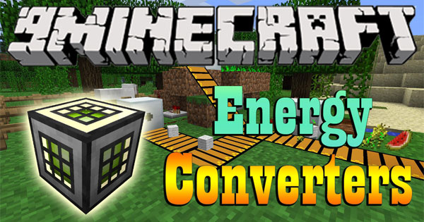 Energy Converters Mod - Mod chuyển đổi năng lượng EU, RF trong Minecraft