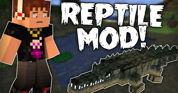 Reptile Mod - Mod bổ sung nhiều loại bò sát mới vào Minecraft