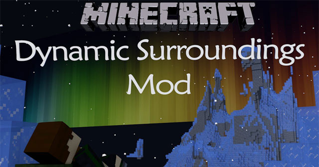 Dynamic Surroundings Mod 3.4.7.2 - Mod hiệu ứng thời tiết, âm thanh cho ...