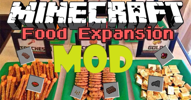 Food Expansion Mod - Mod bổ sung nhiều loại thức ăn mới vào Minecraft
