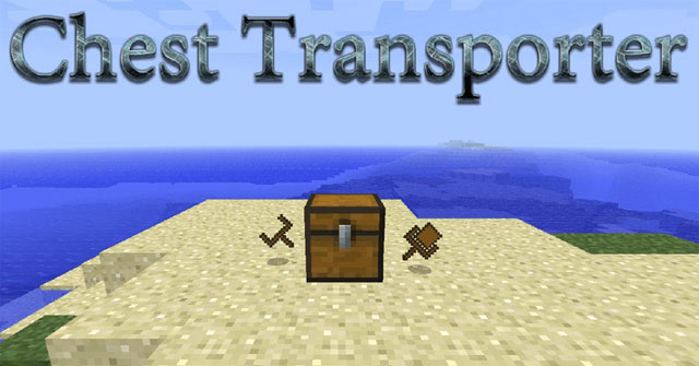 Chest Transporter Mod - Mod vận chuyển rương trong thế giới Minecraft