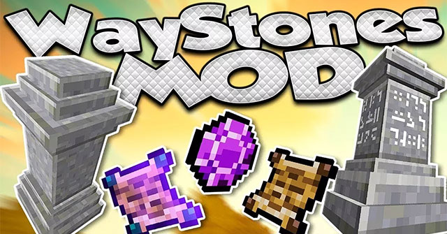 Waystones Mod - Mod cột đá hỗ trợ dịch chuyển nhanh - Download.com.vn