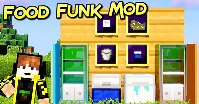 Food Funk Mod - Mod bảo quản thức ăn trong Minecraft - Download.com.vn