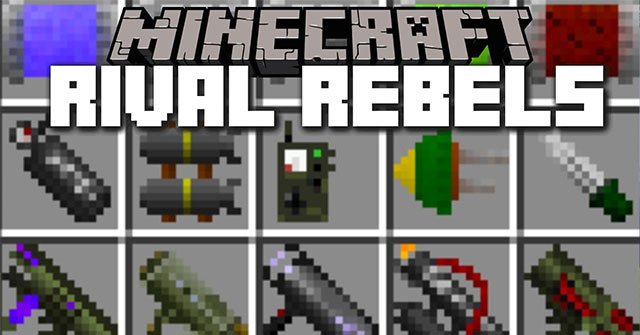 Rival Rebels Mod - Mod vũ khí hủy diệt cho Minecraft - Download.com.vn