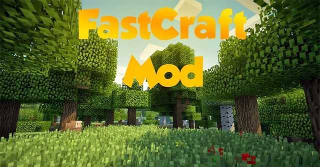 FastCraft Mod - Mod cải tiến hiệu năng game Minecraft trên máy cấu hình ...