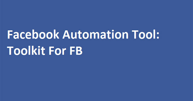 Toolkit For FB 3.32.11.3 - Bộ công cụ tự động hóa thao tác trên Facebook