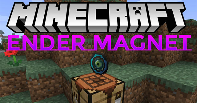 Ender Magnet Mod - Minecraft Mod nam châm hút item - Download.com.vn
