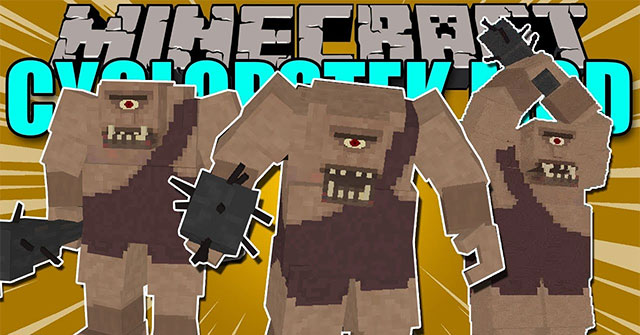 CyclopsTek Mod - Minecraft Mod đối đầu quái vật khổng lồ một mắt