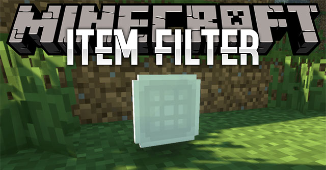 Item Filter Mod - Mod lọc item nâng cao cho Minecraft - Download.com.vn