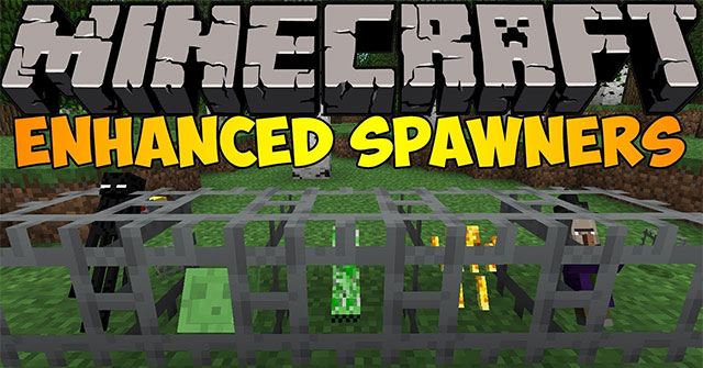 Enhanced Mob Spawners Mod Minecraft Mod Nâng Cấp Chức Năng Cho Mob Spawner