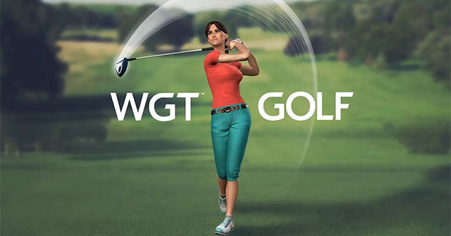 WGT Golf Early Access - Game đánh golf 3D vòng quanh thế giới