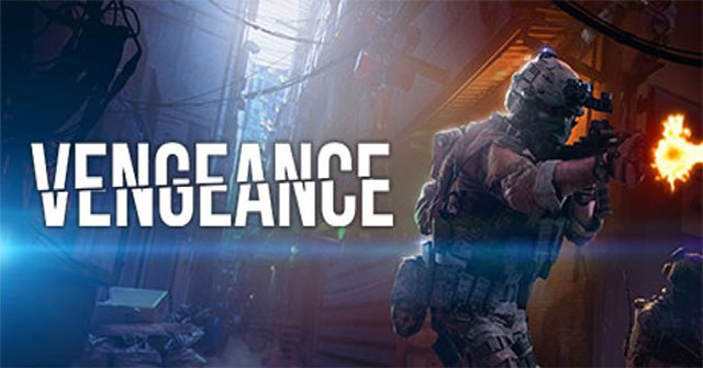 Vengeance - Game FPS nhiều người chơi kịch tính - Download.com.vn