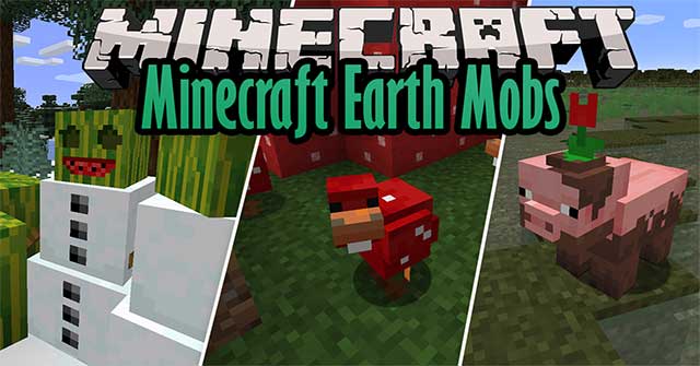 Minecraft Earth Mobs Mod - Mod khám phá các mob trong Minecraft Earth