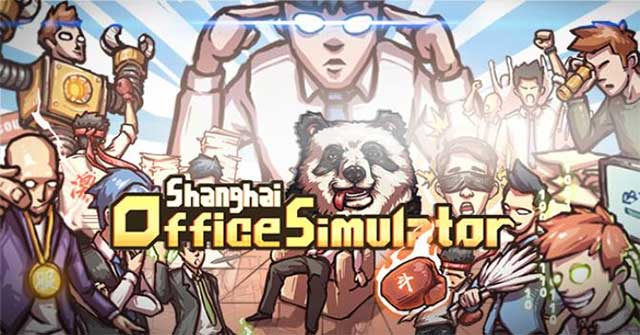 Shanghai Office Simulator - Game chiến thuật Áp lực nơi công sở