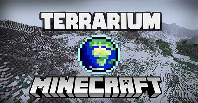 Terrarium Mod - Mod Trái đất cho Minecraft - Download.com.vn