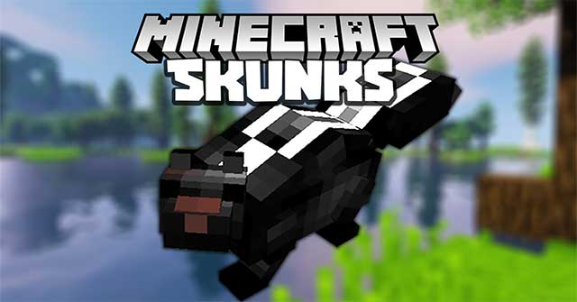 Skunks Mod - Mod thêm Chồn hôi vào Minecraft - Download.com.vn