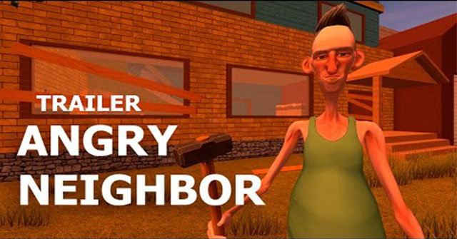 Angry Neighbor cho Android 3.2 - Game Gã hàng xóm giận dữ giống Hello ...