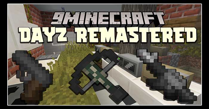 DayZ Remastered Mod - Mod bắn súng sinh tồn trong thế giới DayZ