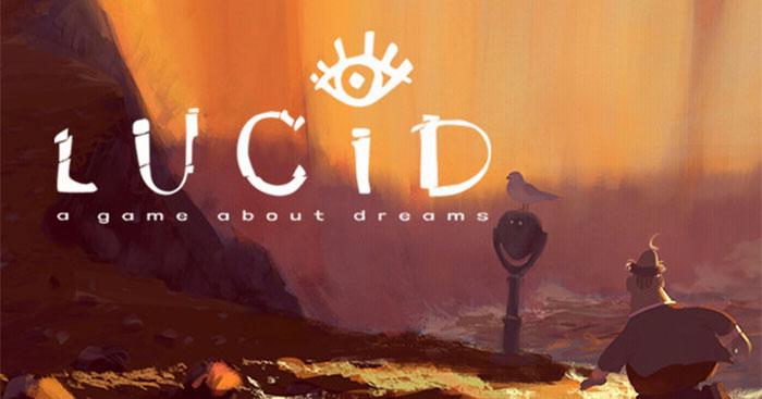 Lucid - A Game About Dreams - Game phiêu lưu trong những giấc mơ