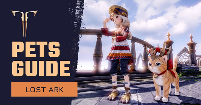 Hướng dẫn thu thập và sức mạnh của pet trong Lost Ark - Download.com.vn