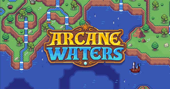 Arcane Waters - Game cuộc sống nông trại giống Stardew Valley