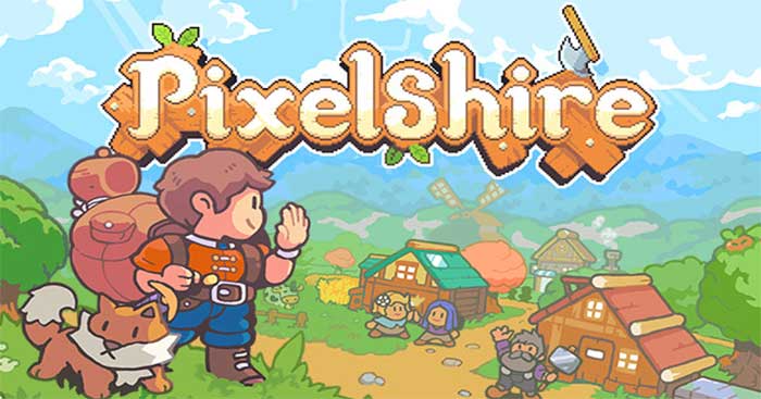 Pixelshire - Game xây dựng thị trấn cute giống Stardew Valley
