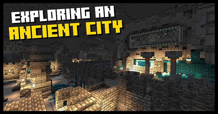 Hướng dẫn khám phá Ancient City hoàn chỉnh trong Minecraft 1.19
