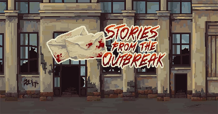 Stories from the Outbreak Early Access - Game sinh tồn giữa đại dịch zombie