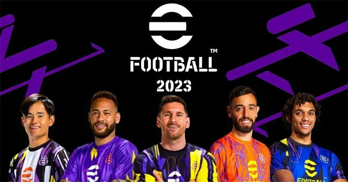 eFootball 2023 2.5.0 - Tuyệt phẩm bóng đá PES 2023 miễn phí từ Konami