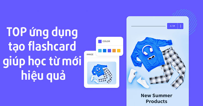 TOP ứng dụng và trang web tạo flashcard giúp học từ mới hiệu quả