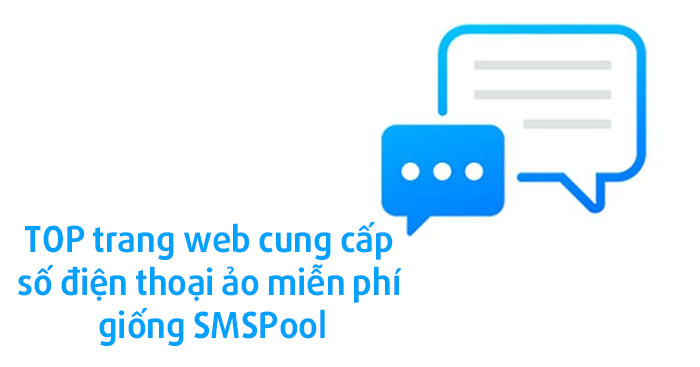 TOP trang web cung cấp số điện thoại ảo miễn phí giống SMSPool