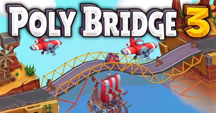 Poly Bridge 3 1.5.6 - Game xây cầu sáng tạo - Download.com.vn