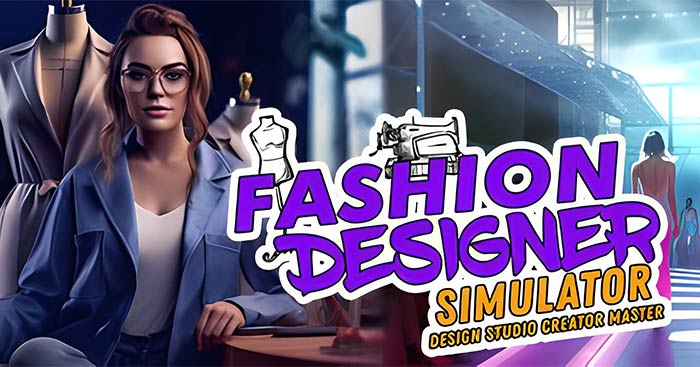 Fashion Designer Simulator: Design Studio Creator Master - Download.com.vn