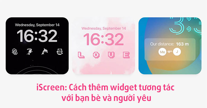 iScreen: Cách thêm widget tương tác với bạn bè và người yêu trên iPhone