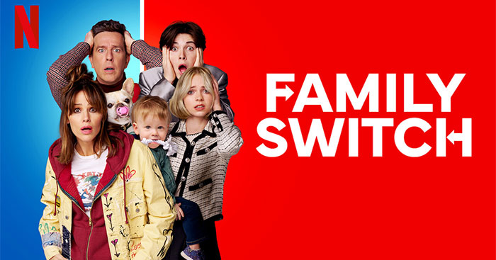 Gia đình đại loạn - Family Switch - Phim hài Giáng Sinh trên Netflix
