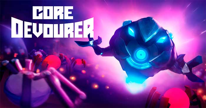 Core Devourer Demo - Game Roguelite Tiêu diệt đám người máy khổng lồ