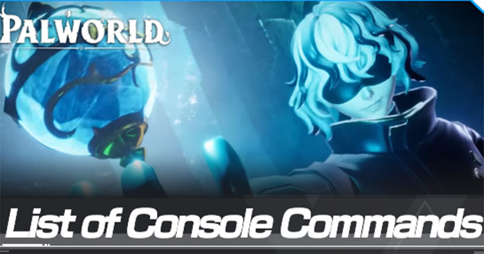 Tổng hợp cheat code, console command trong Palworld - Download.com.vn