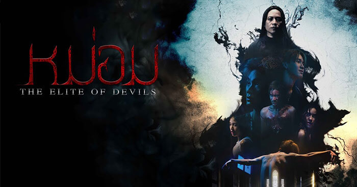 Quỷ cái - The Elite of Devils - Phim kinh dị Thái Lan chiếu 5/4