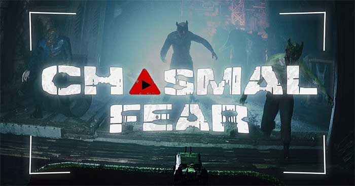 Chasmal Fear Demo - Game sinh tồn bắn quái vật đột biến - Download.com.vn