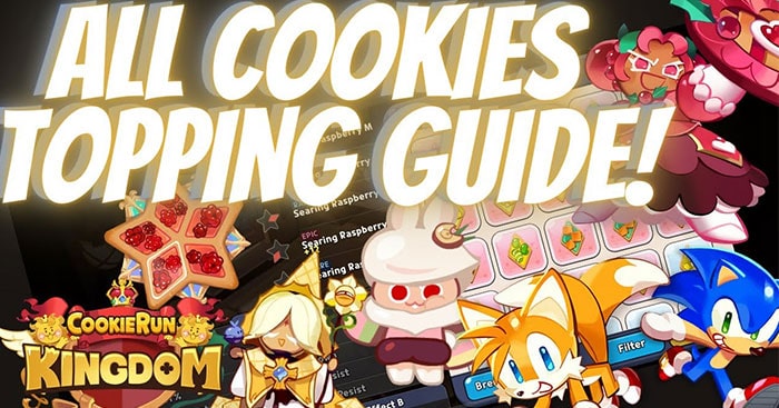 Cách build Topping tốt nhất cho từng Cookie trong Cookie Run: Kingdom