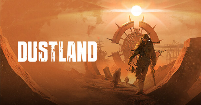 Dustland Early Access - Game sinh tồn cướp bóc trong bão cát