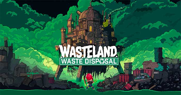 Wasteland Waste Disposal - Game dọn dẹp vùng đất hoang hậu tận thế