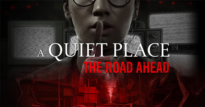 Bí kíp sinh tồn trong A Quiet Place: The Road Ahead - Download.com.vn
