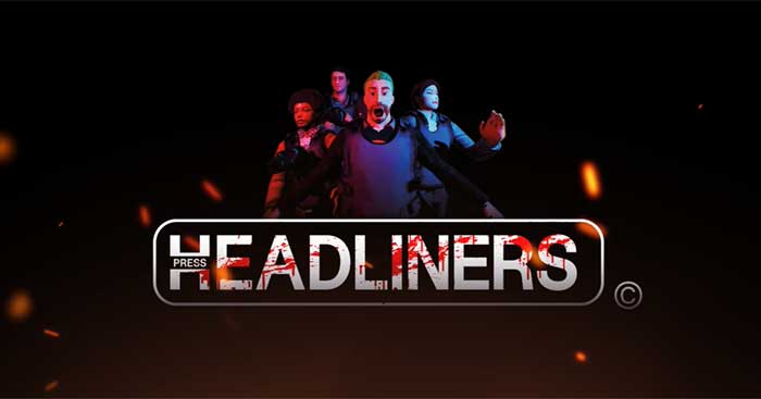 The Headliners - Game kinh dị co-op Phóng viên thảm họa - Download.com.vn